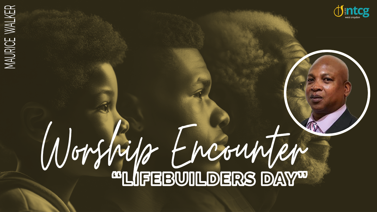 NTCG West Croydon | 16 June 2024 | LifeBuilders Day | Maurice Walker ...