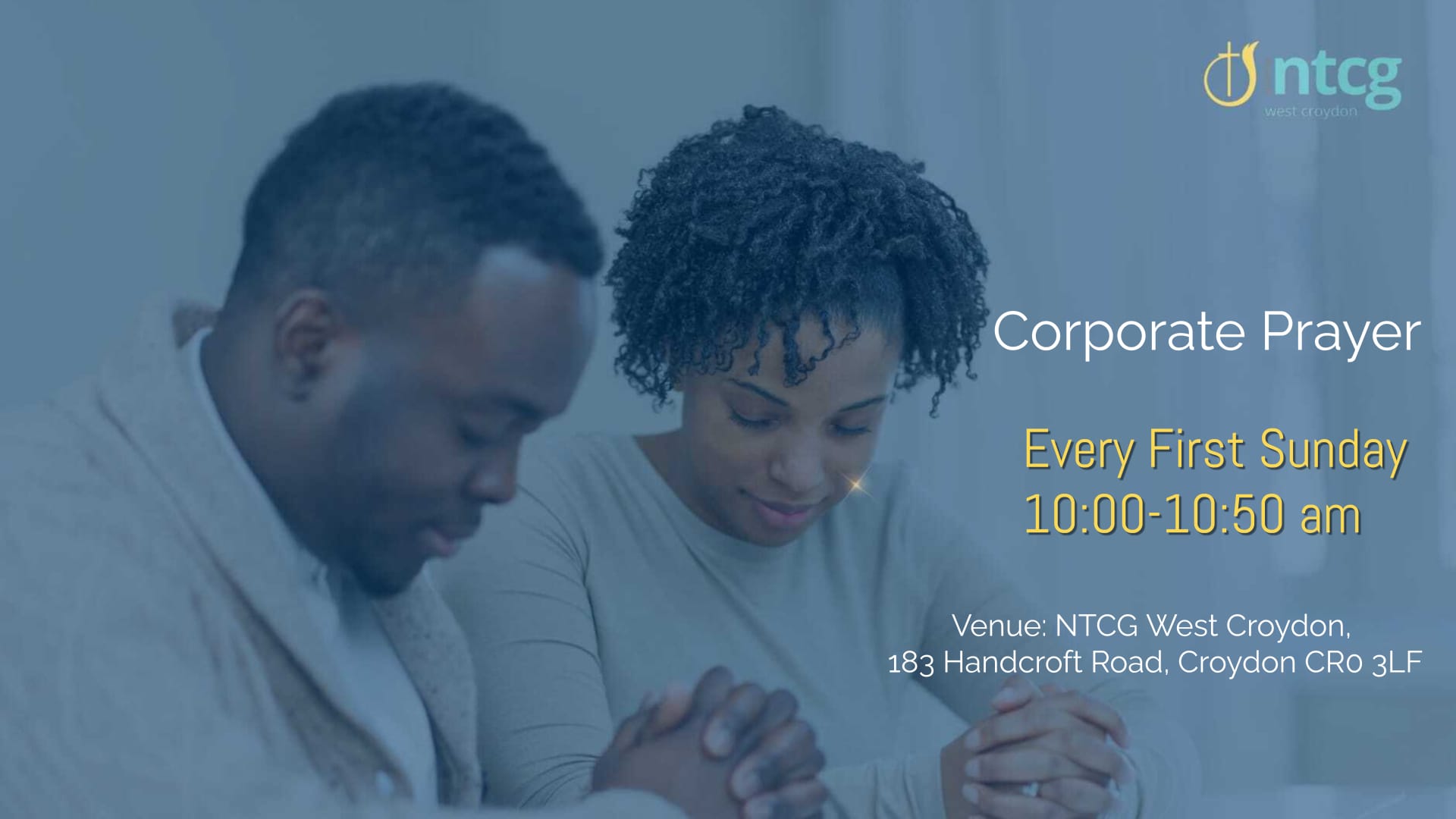 Corporate Prayer | Sundays - NTCG West Croydon